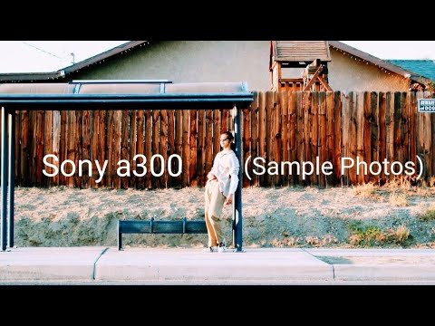 Sony DSLR a300 camera (Edited Sample photos) - YouTube