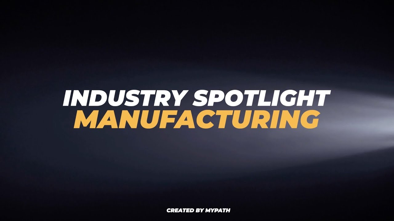 Industry Spotlight - Manufacturing - YouTube