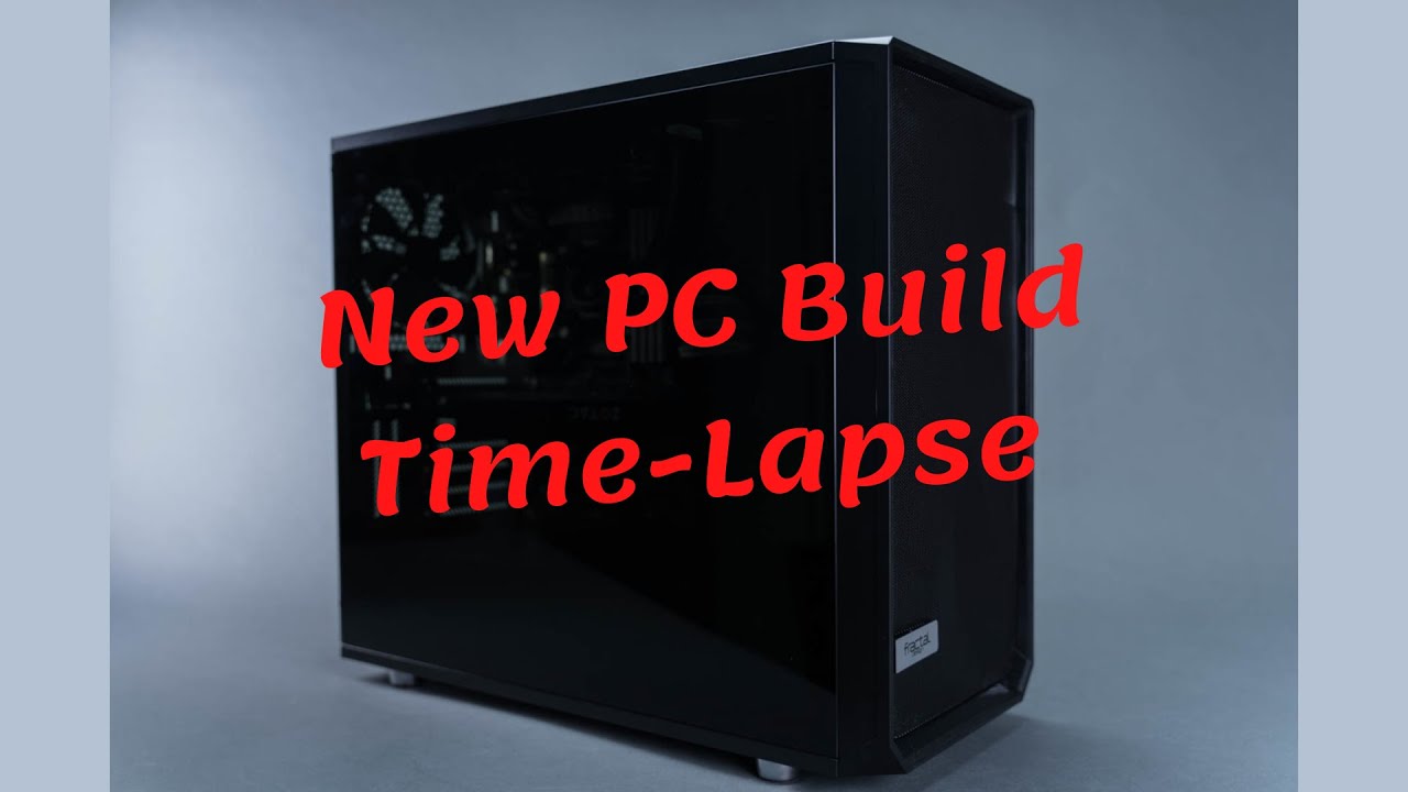 New PC Build Time-Lapse - YouTube