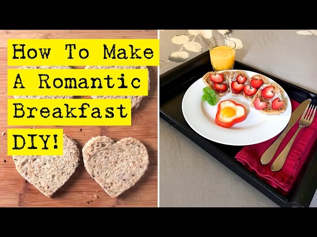 Romantic Breakfast Ideas For Him
