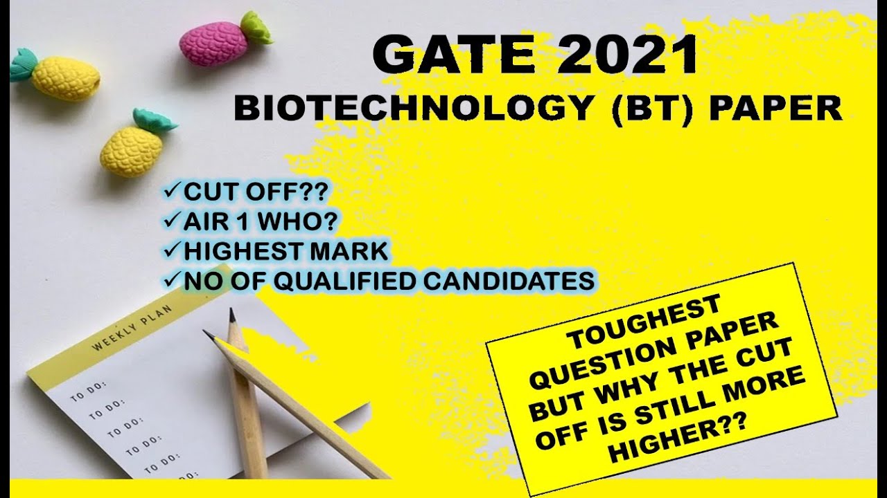 GATE 2021 BIOTECHNOLOGY(BT )PAPER||TOUGH PAPER BUT NO CHANGE IN CUT OFF ...