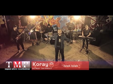 koray  Kevioğlu - Islak Islak
