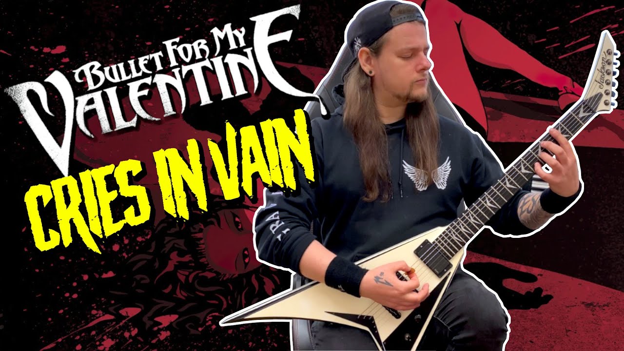 Bullet For My Valentine - Cries In Vain (Guitar Cover) - YouTube