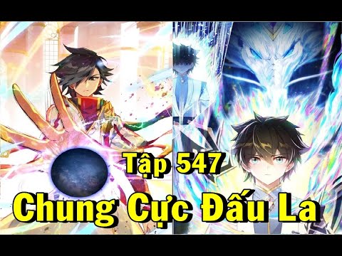 Chung Cực Đấu La Tập 547 (Đấu La Đại Lục 4)|Nguyen Audio New|Soul Land ...