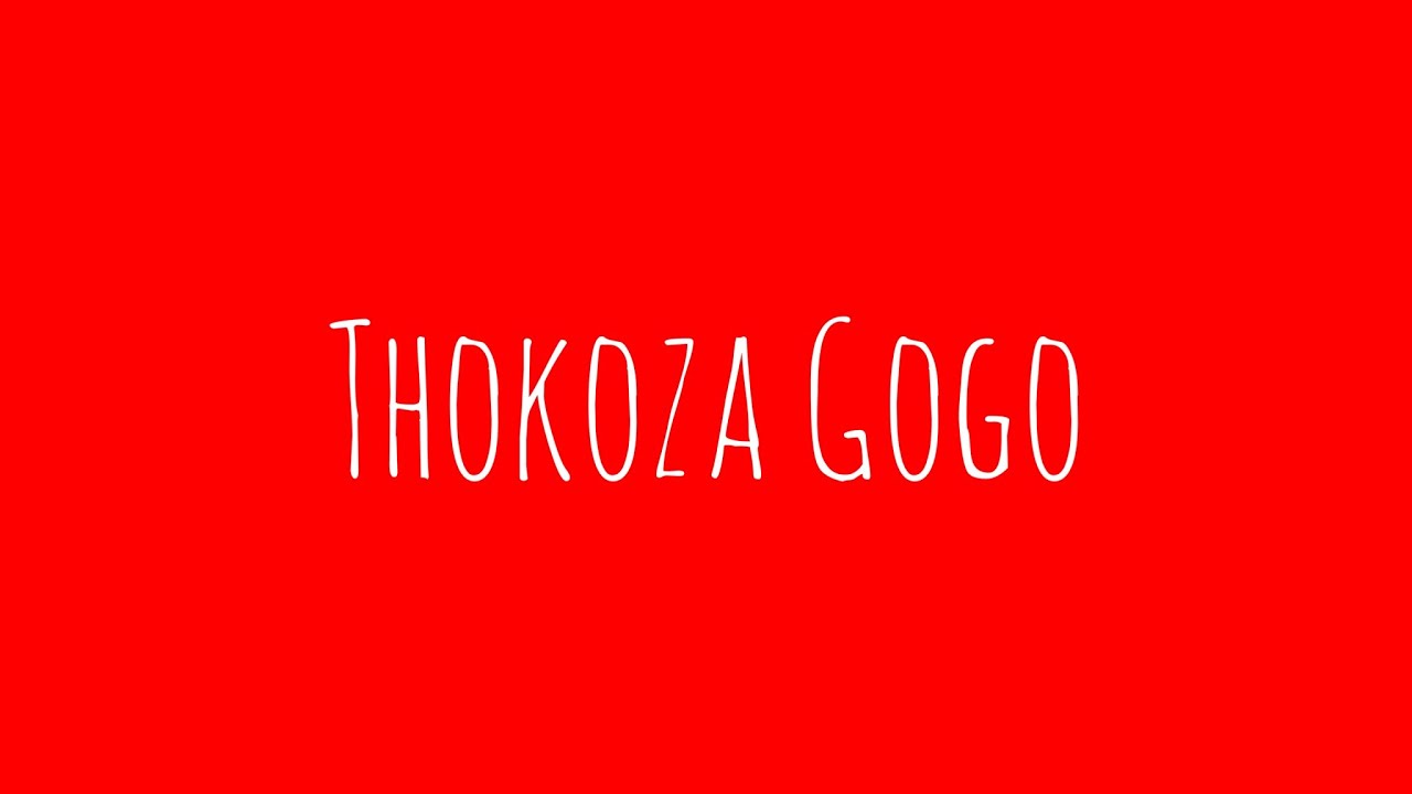 Thokoza Gogo S1 E1 - YouTube