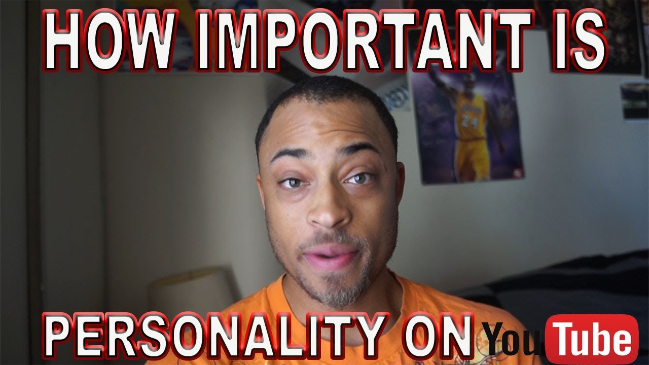 Advice for small/new youtubers: How important is personality? - YouTube