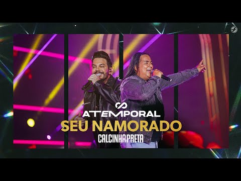 Calcinha Preta - Seu Namorado #ATEMPORAL (Ao vivo em Salvador)