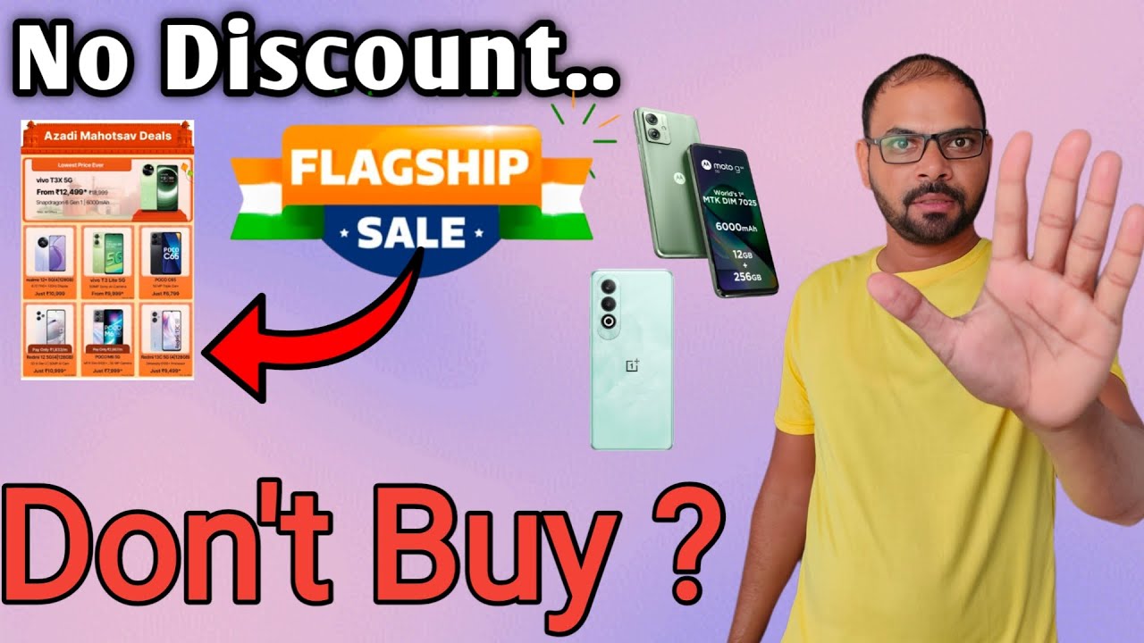 Flipkart flagship Sale | Smartphone Sale No Discount Don't Buy Before ...