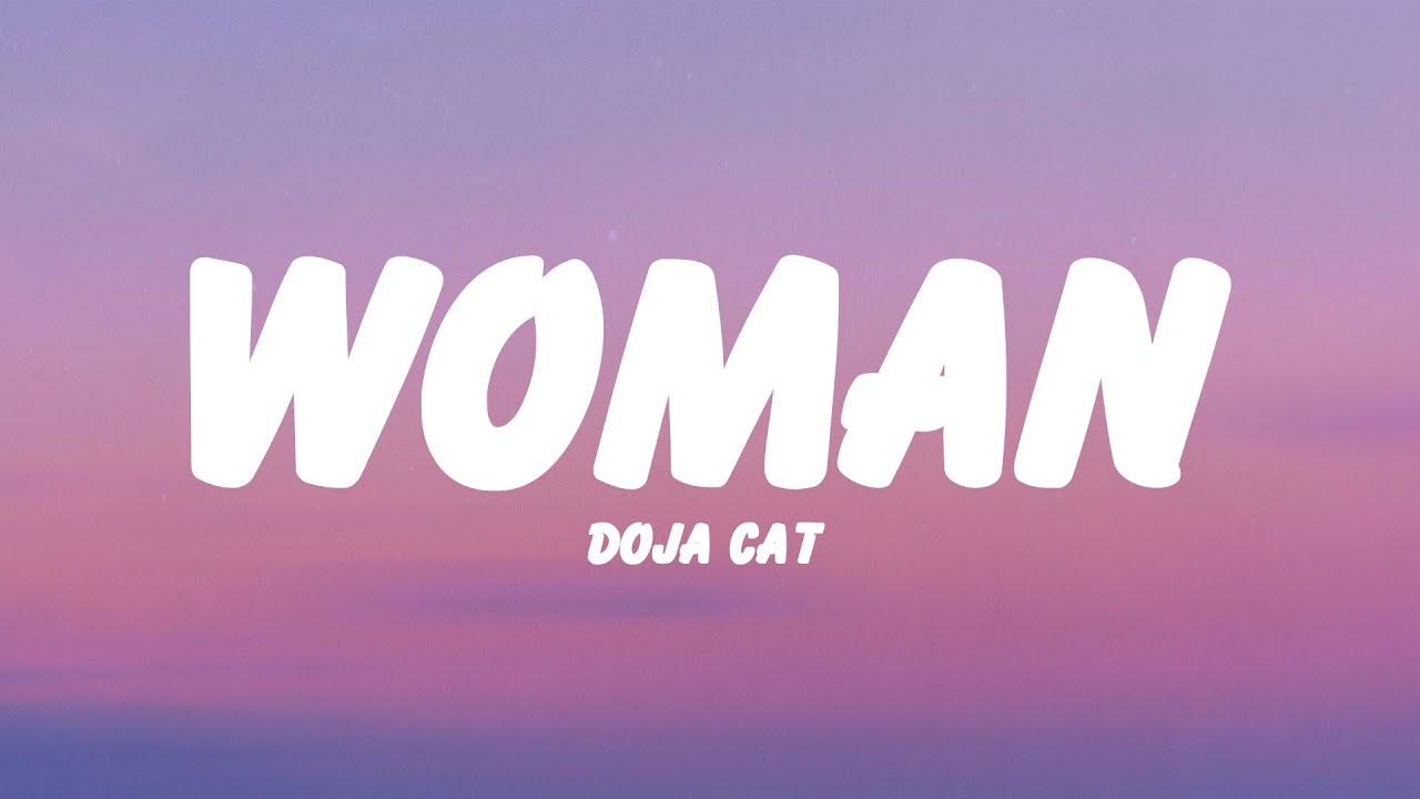 Doja Cat - Woman (Lyrics) - YouTube