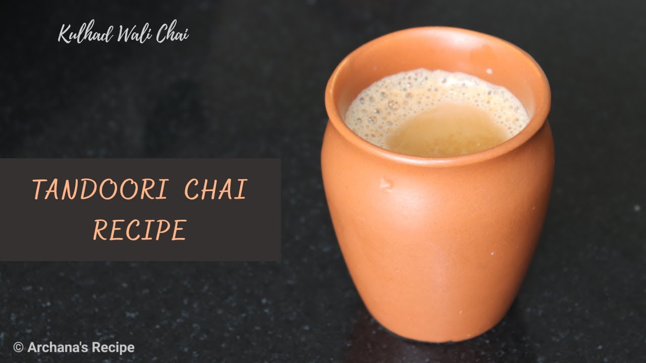 Tandoori Chai Recipe | Tandoori Tea | 2 Minute Recipe | Archana's ...