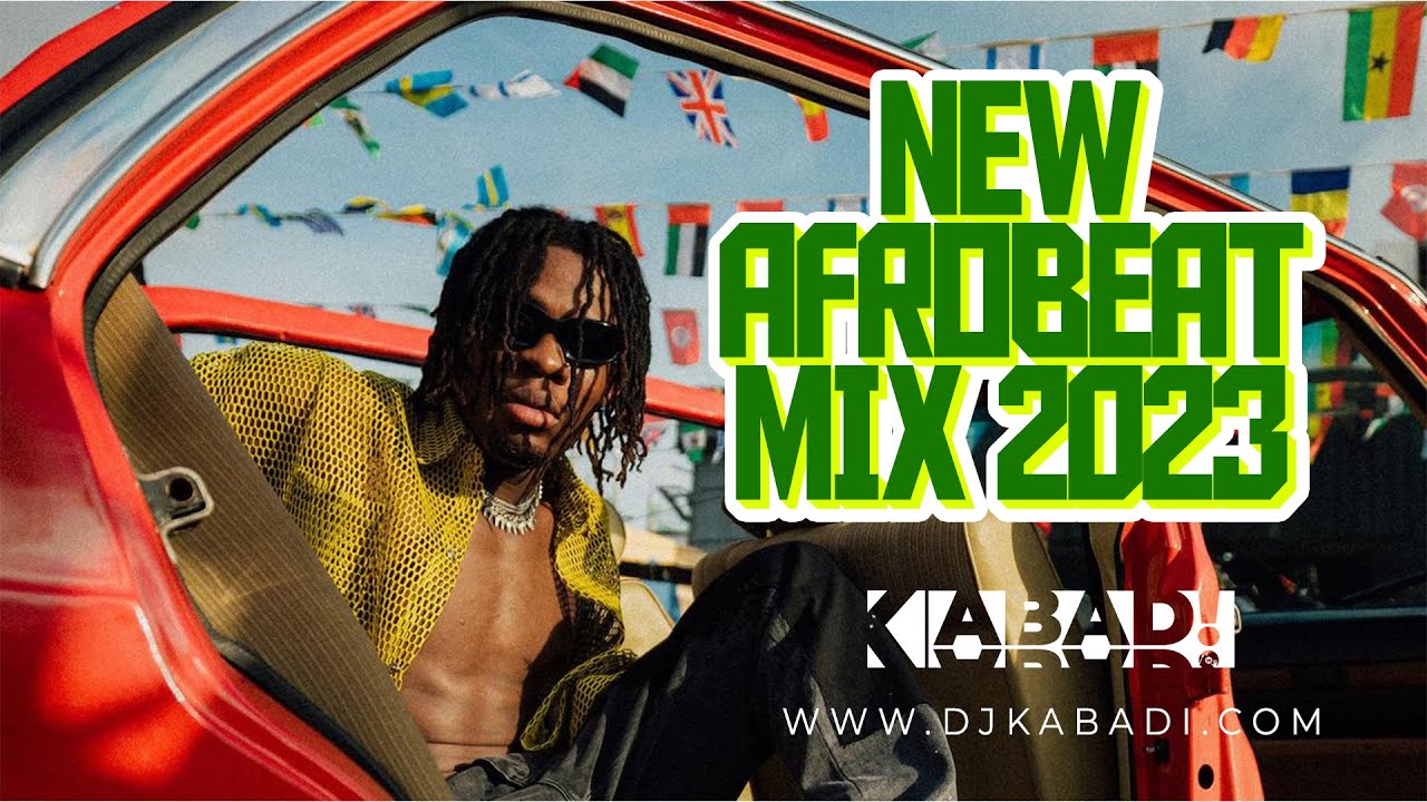 AFROBEAT NAIJA VIDEO MIX 2023 HITS DJ KABADI FT AYRA STARR, WHO IS YOUR ...