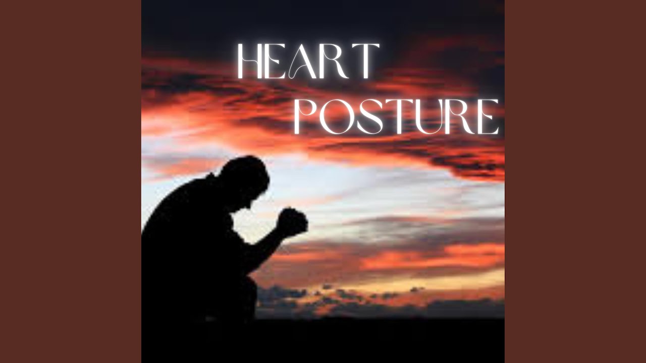 HEART POSTURE - YouTube