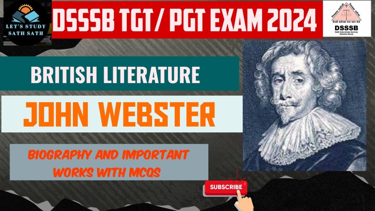 JOHN WEBSTER/ BIOGRAPHY & WORKS IN DETAIL WITH MCQS/IMPORTANT FOR ALL ...