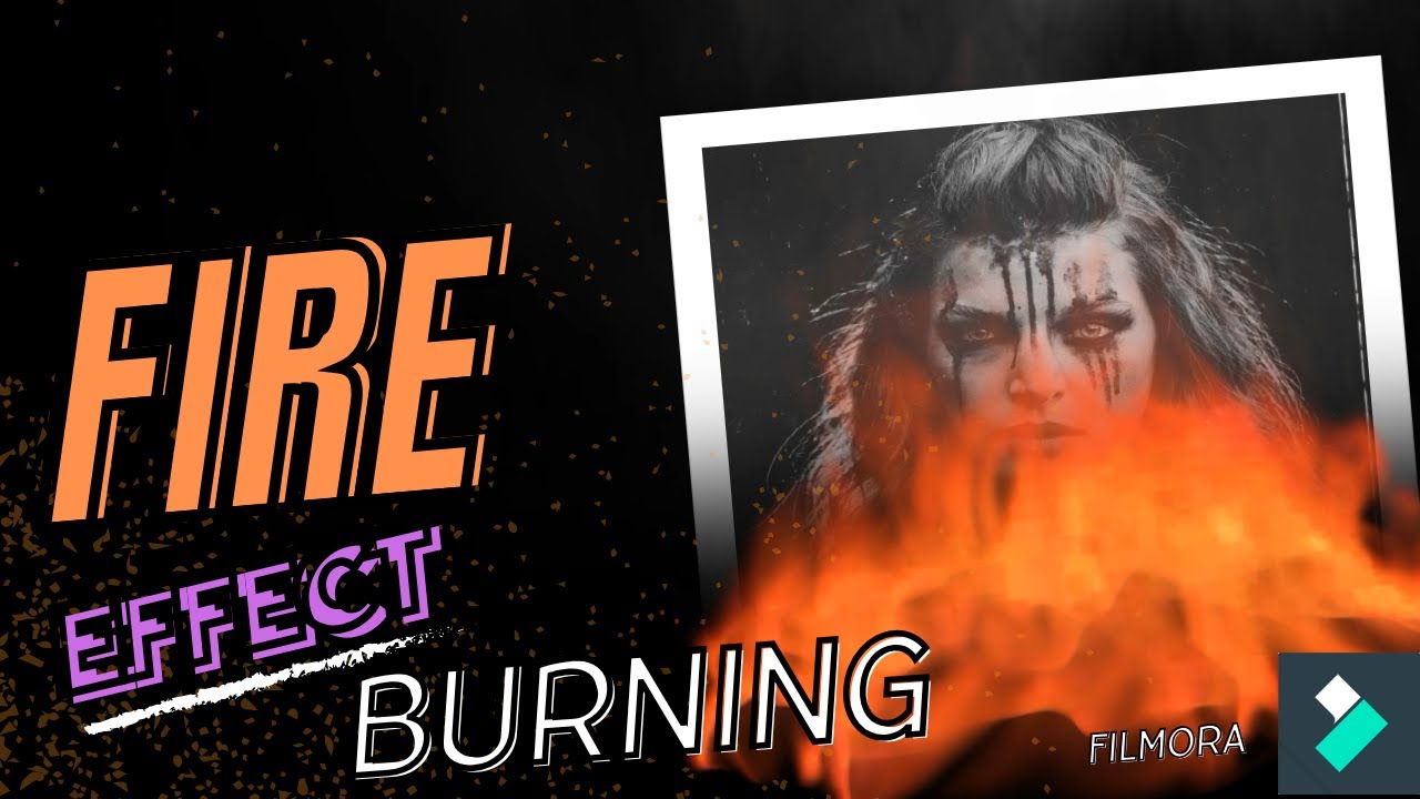 How to Create a Burning Photo Fire Effect in Filmora Wondershare ...