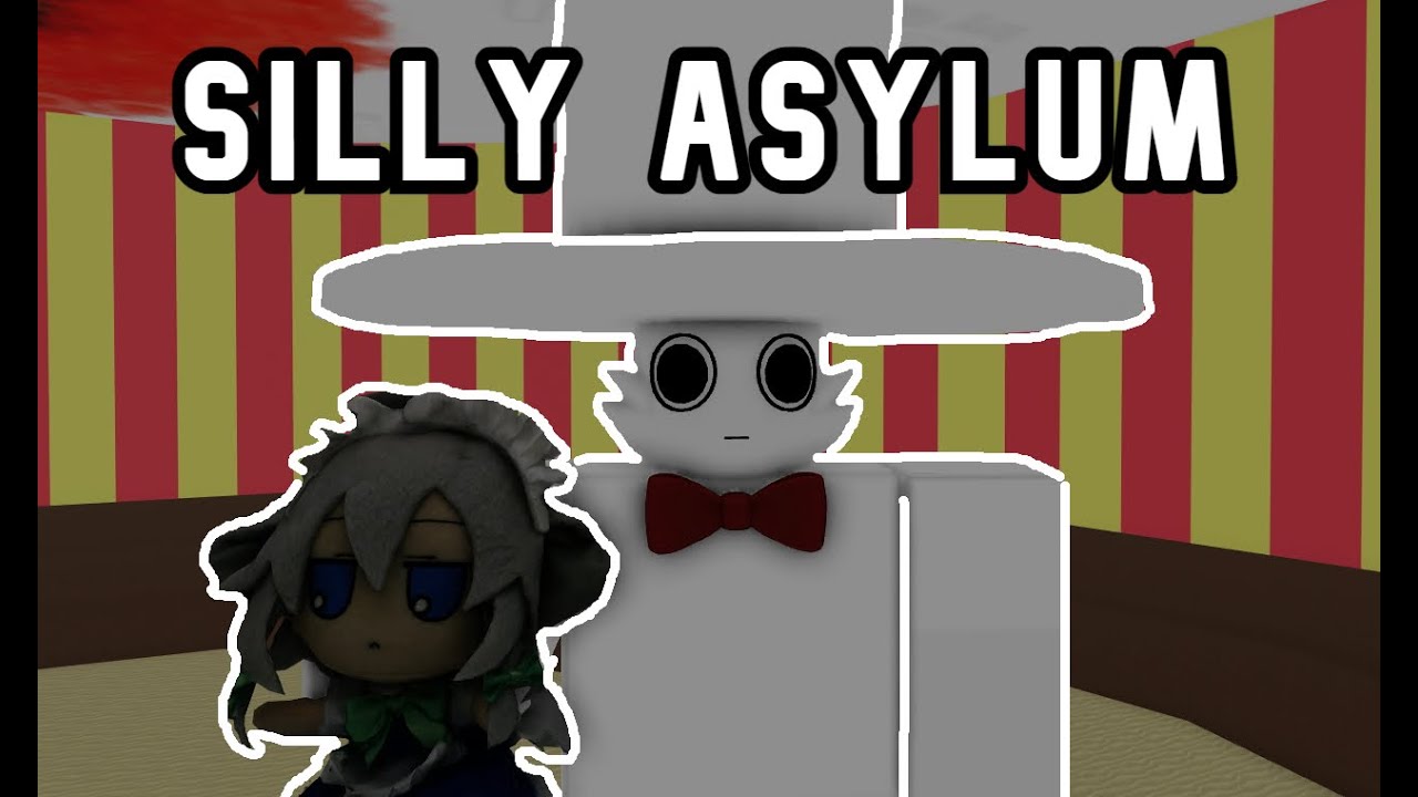 silly asylum - YouTube