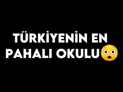 Türkiyenin En Pahalı Okulu😲