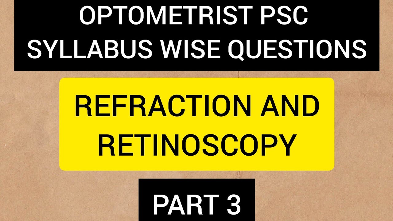 Optometrist psc questions Part 3:Refraction and Retinoscopy - YouTube