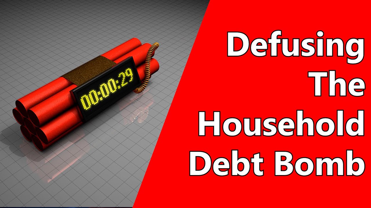 Defusing The Household Debt Bomb - YouTube