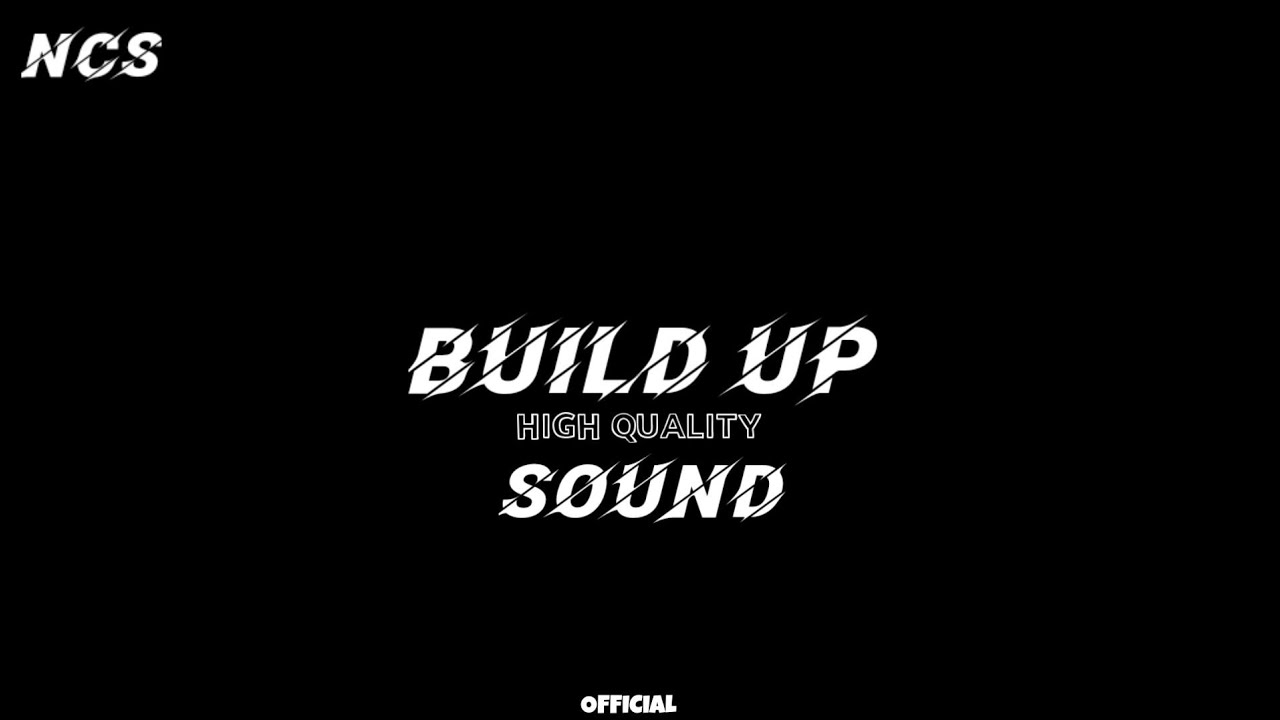 Build up sound effect (HD) | 256Kbps | NCS | hit 👍 if you got it 😊 # ...
