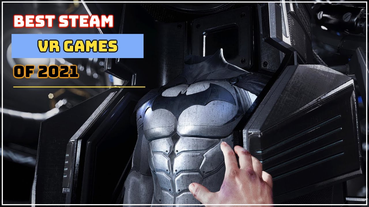10 Best Steam VR Games of 2021 - YouTube