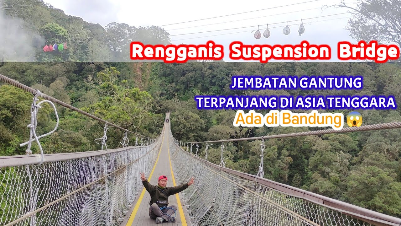 REKOR BARU JEMBATAN GANTUNG TERPANJANG DI ASIA TENGGARA ADA DI BANDUNG ...