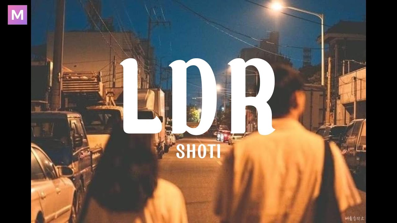LDR - Shoti (Lyrics) - YouTube