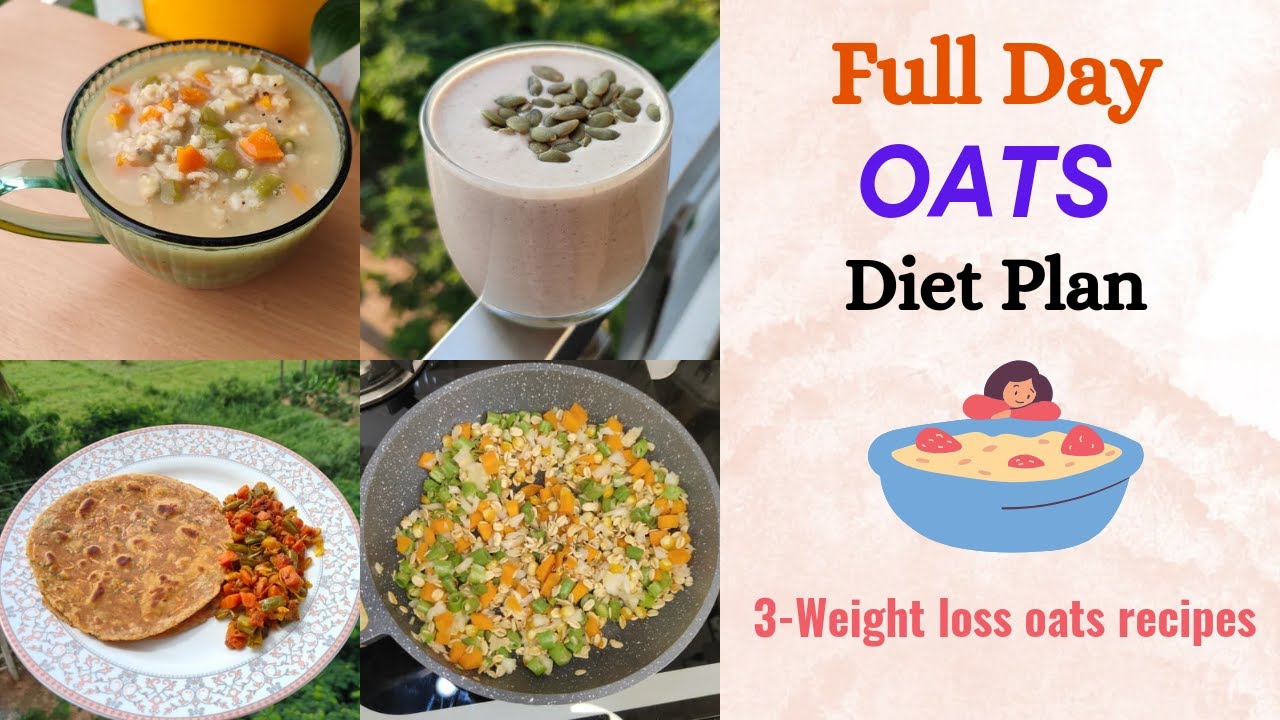 Full day Oats diet plan for weight loss | Healthy weight loss oats ...