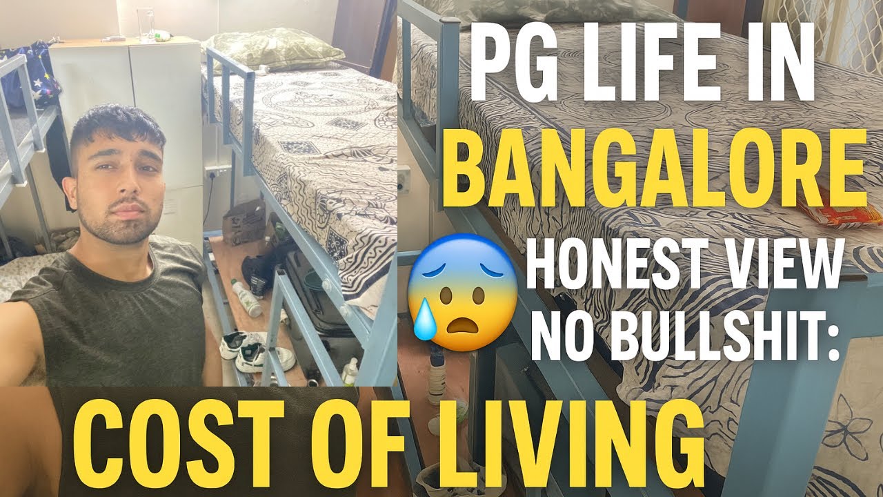 PG Life in Bangalore 😰|| One Week In + Full Cost of Living Breakdown! - YouTube