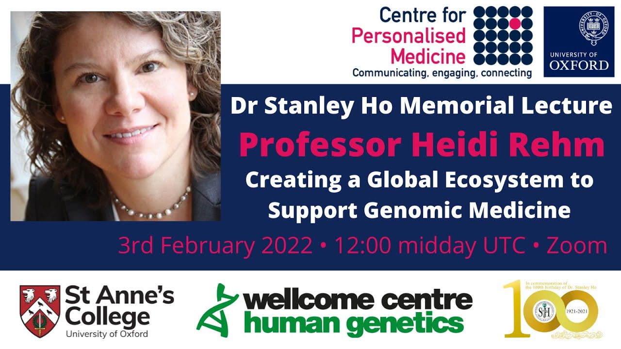 Professor Heidi Rehm - Creating a Global Ecosystem to Support Genomic ...