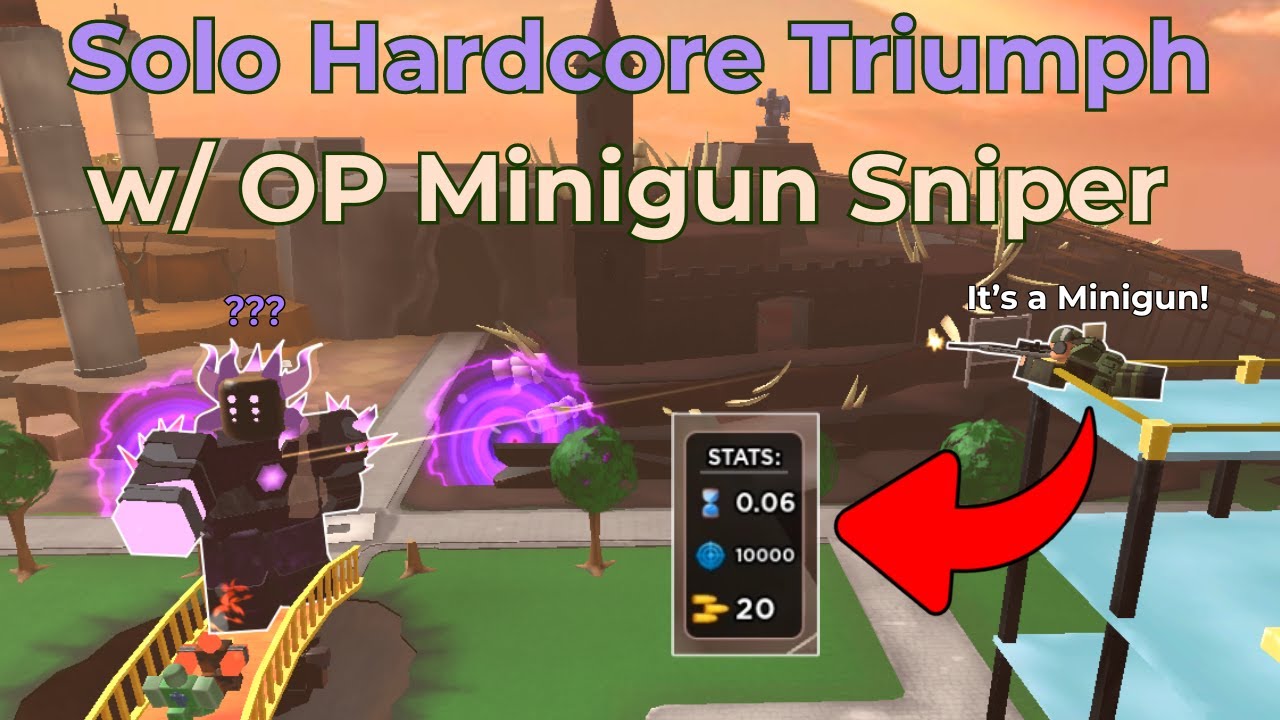 Solo Hardcore Triumph, But Sniper Has A Sniper Minigun (OP) - [Tower ...