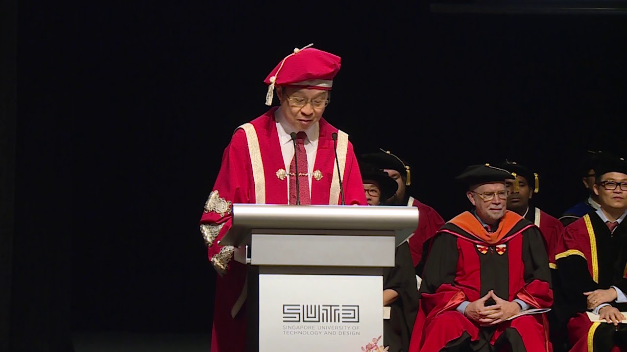 SUTD Grad Day 2018 - Speech by SUTD President, Professor Chong Tow ...