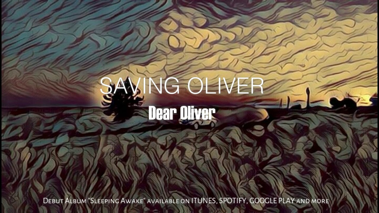 Saving Oliver - Dear Oliver (Audio) - YouTube