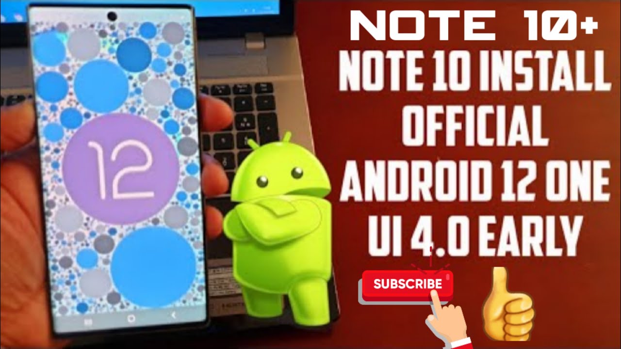 Samsung Galaxy Note 10/Note 10+ How to Install Official Android 12 One ...