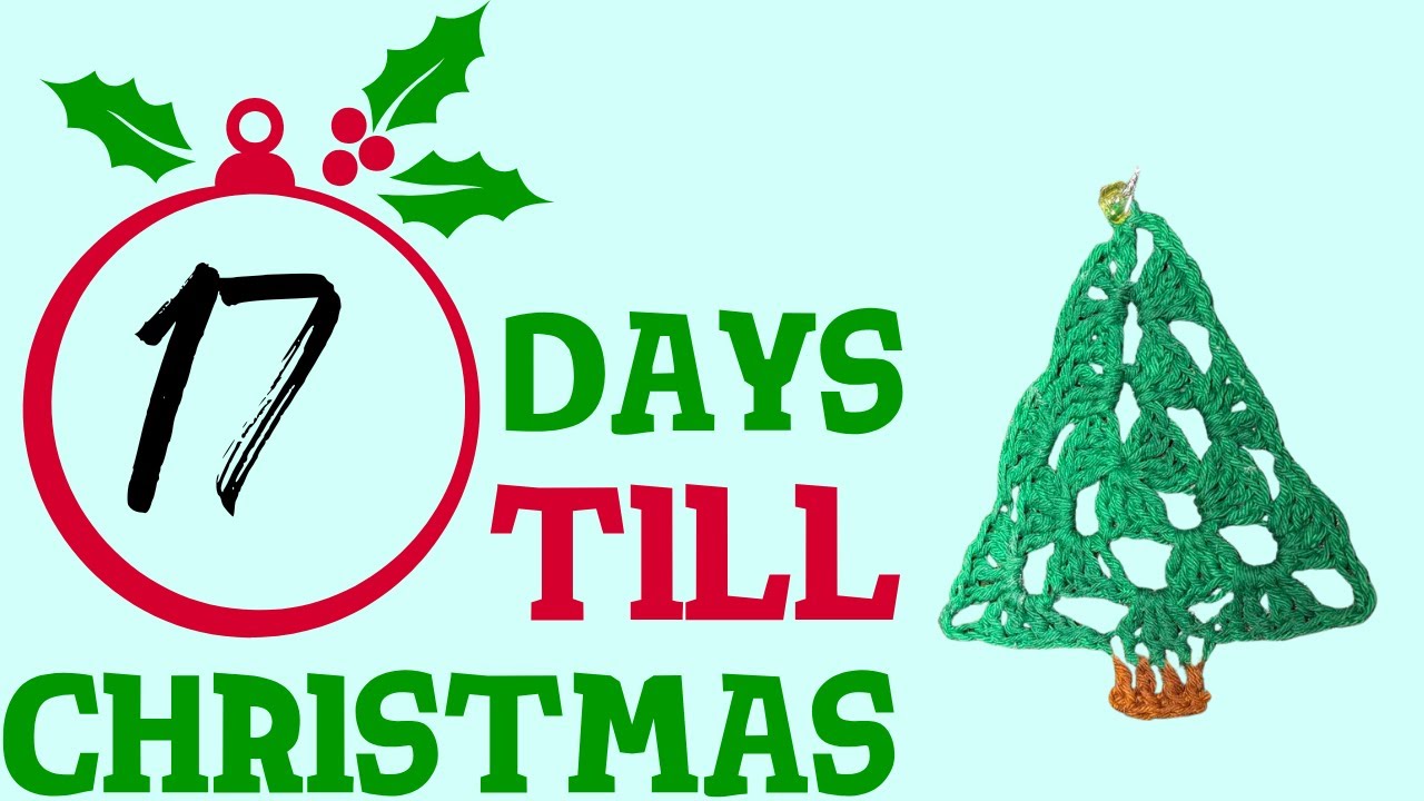 Christmas Countdown - 17 days to go! #crochet #christmastree # ...