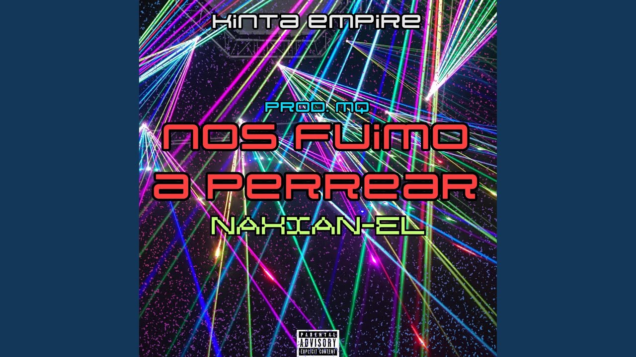 NOS FUIMO A PERREAR (feat. NAXIAN-EL) - YouTube