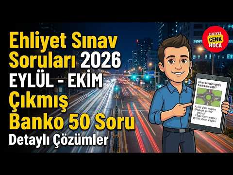 Ehliyet Sınav Soruları 2026 Eylül - Ekim Çıkmış Sorular