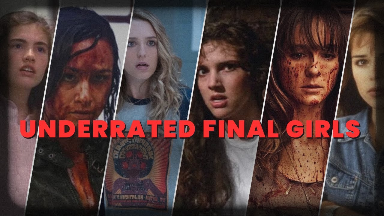 UNDERRATED FINAL GIRLS: The Horror Survivors You Need to Know! - YouTube