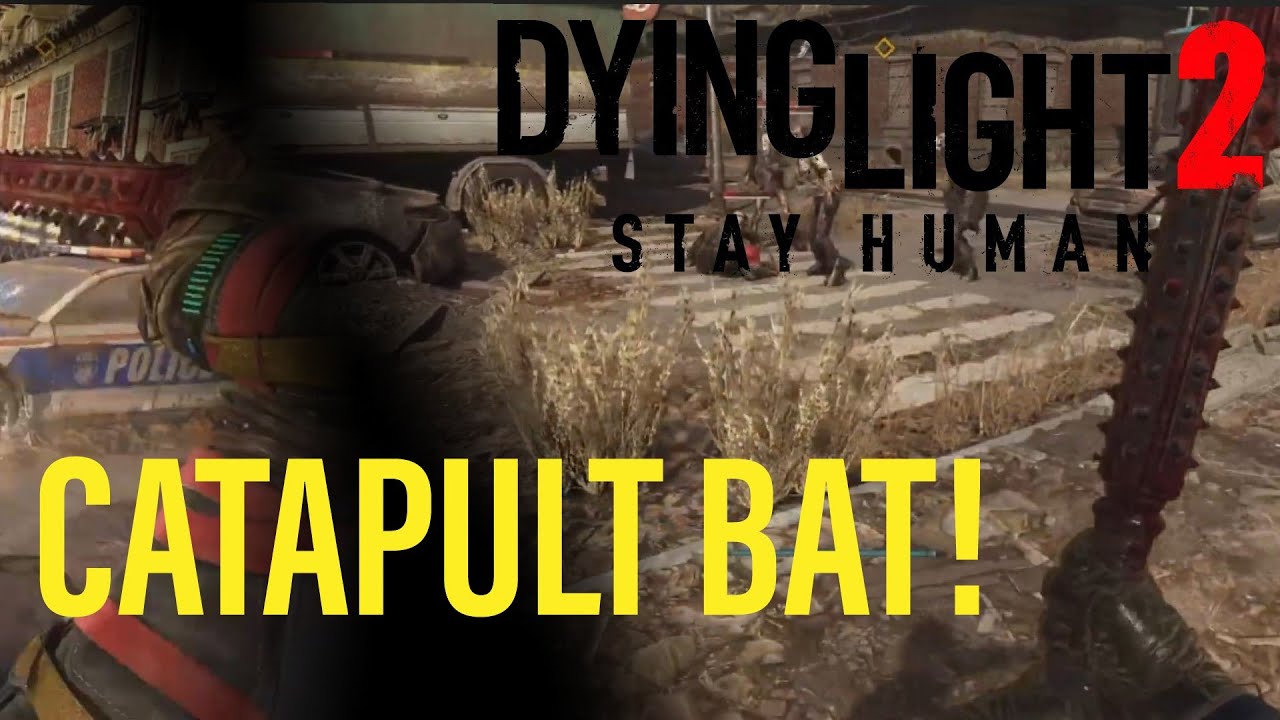 Having Fun With The Catapult Bat || Dying Light 2: Stay Human - YouTube