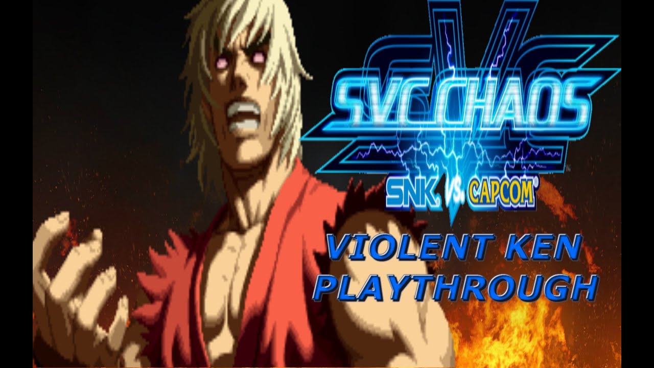 Arcade Longplay | SNK vs. Capcom: SVC Chaos | Violent Ken | - YouTube