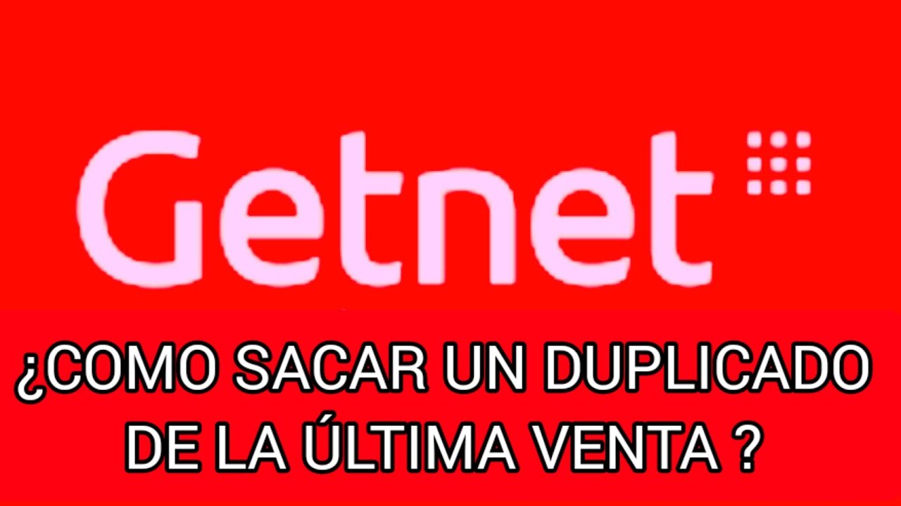 COMO SACAR UN DUPLICADO DE CLIENTE EN GETNET - YouTube