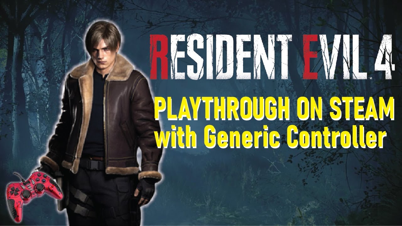Resident Evil 4 Remake | Steam Playthrough with Generic Gamepad ...
