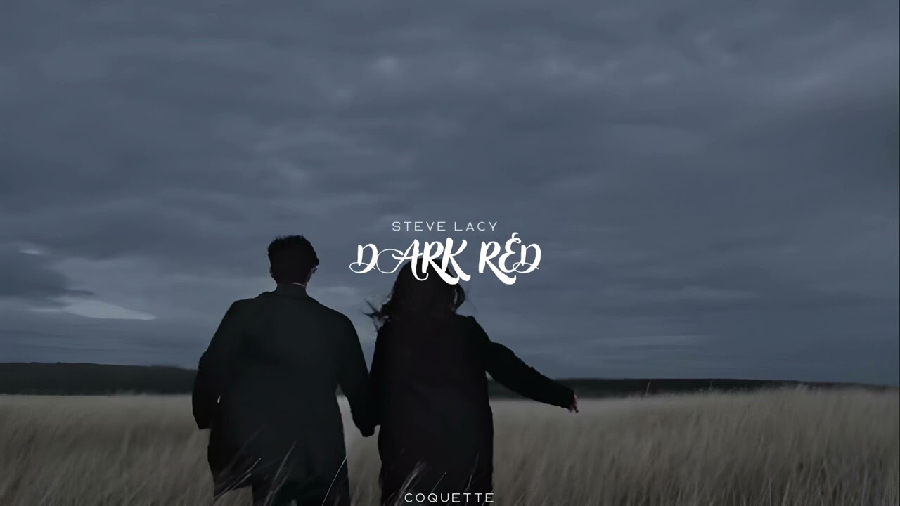 Dark Red - Steve Lacy 〔Slowed + Reverb〕 - YouTube