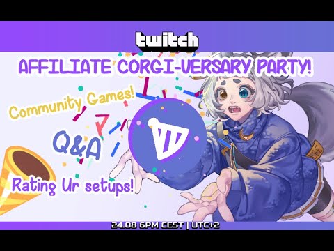 【AFFILIATE CORGI-VERSARY DAY!!!】🎉☾~Rating setups, Q&A, community gaming ...