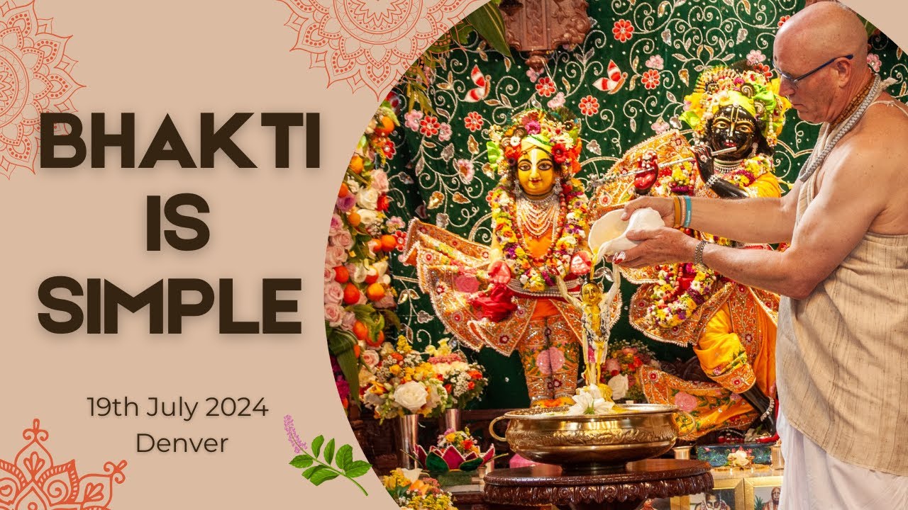 Bhakti Is Simple | ISKCON Denver | HG Vaisesika Dasa | SB 5.3.7 |19 Jul ...