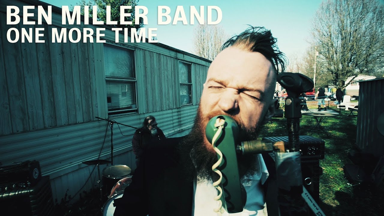 Ben Miller Band - "One More Time" [Official Video] - YouTube