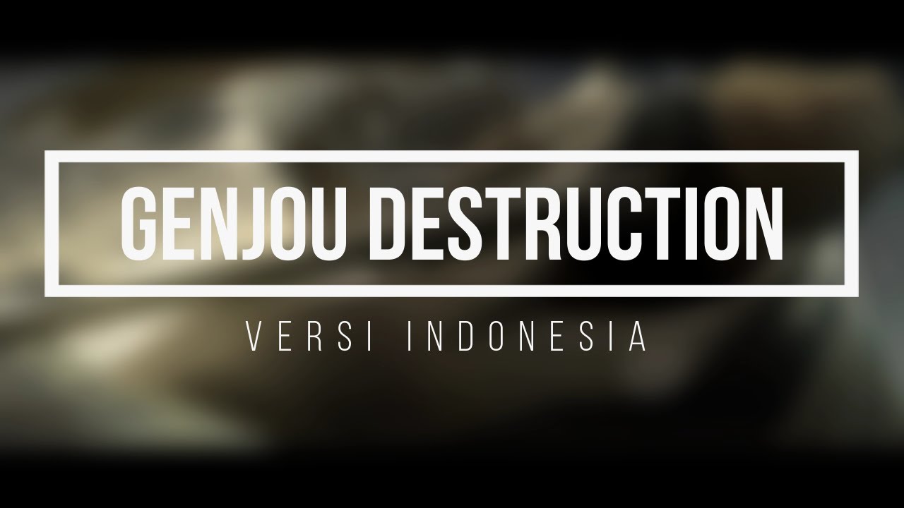 Genjou Destruction - SpyAir ( Versi Indonesia ) "Theme Song Gintama ...
