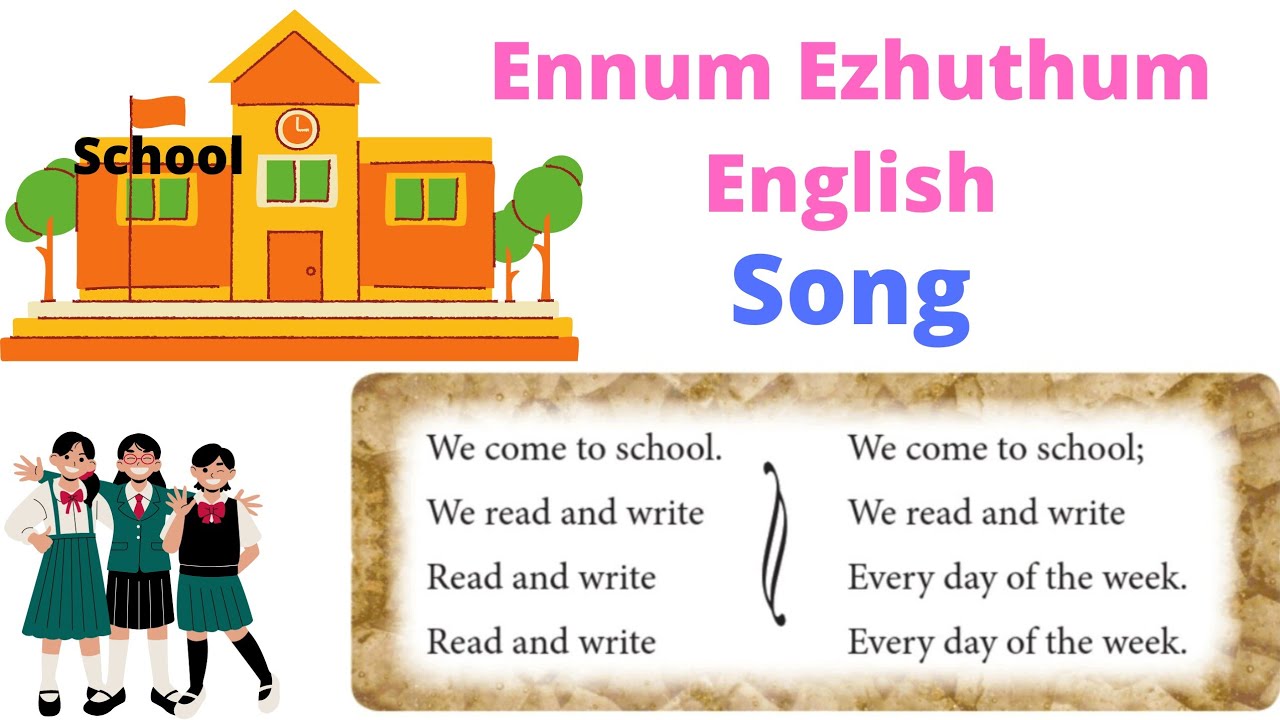 We come to school song | Unit - 12 | My school | Ennum Ezhuthum ...