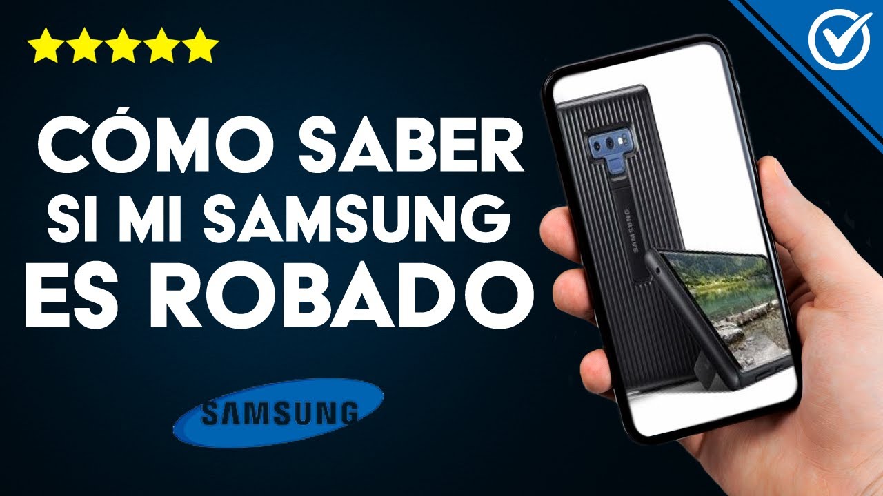 Cómo Saber si mi Samsung de Segunda mano es Robado o está Reportado por ...
