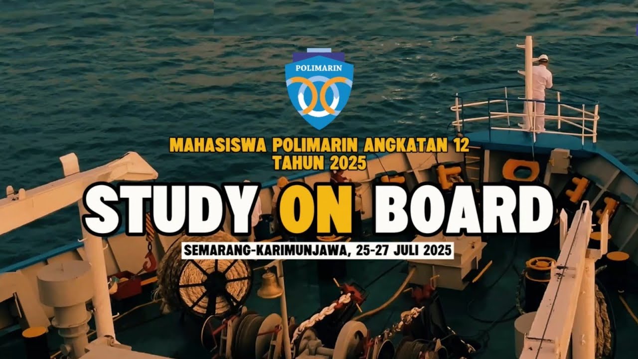Study On Board Mahasiswa Angkatan 12 Polimarin Tahun 2025 - YouTube