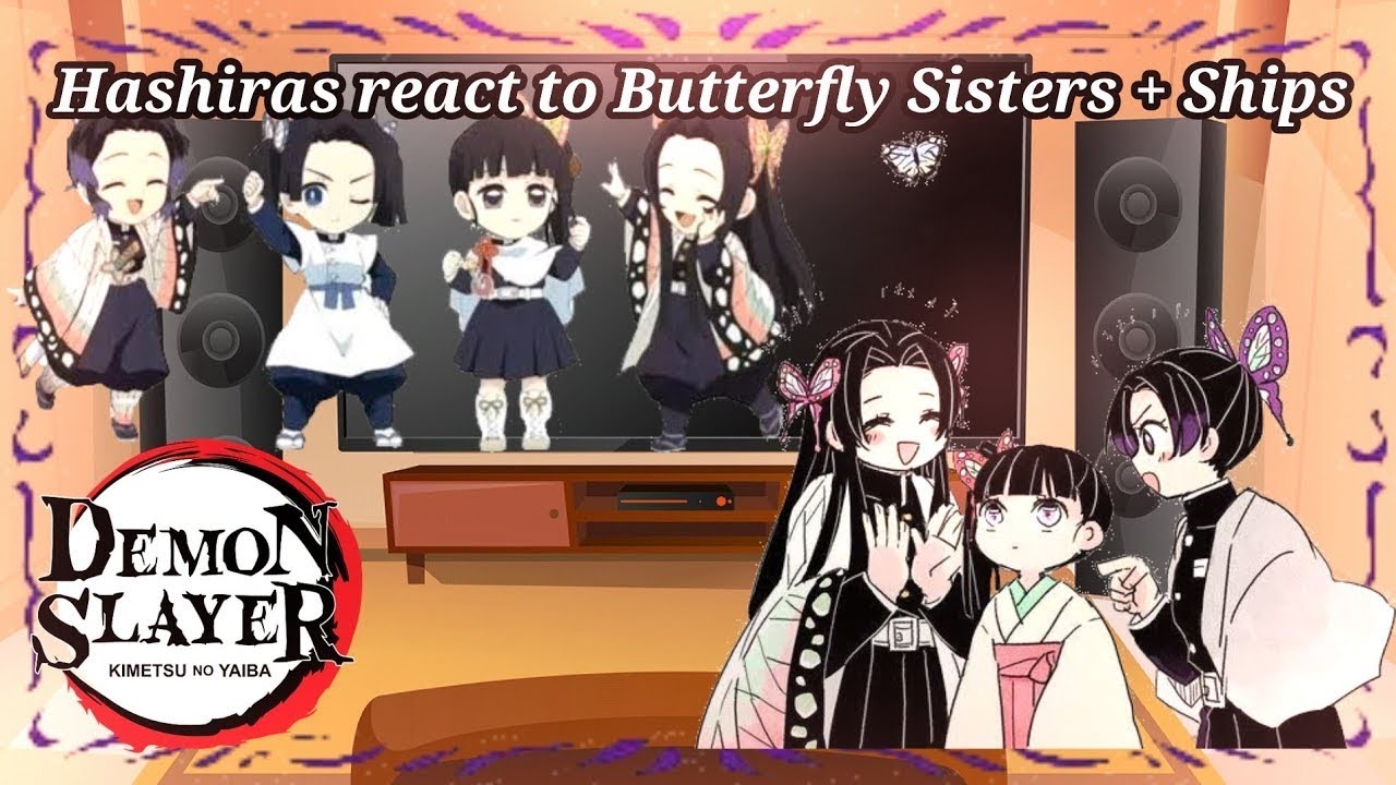Hashiras react to Butterfly Sisters + Ships||React||Not Og||Kny/Ds ...